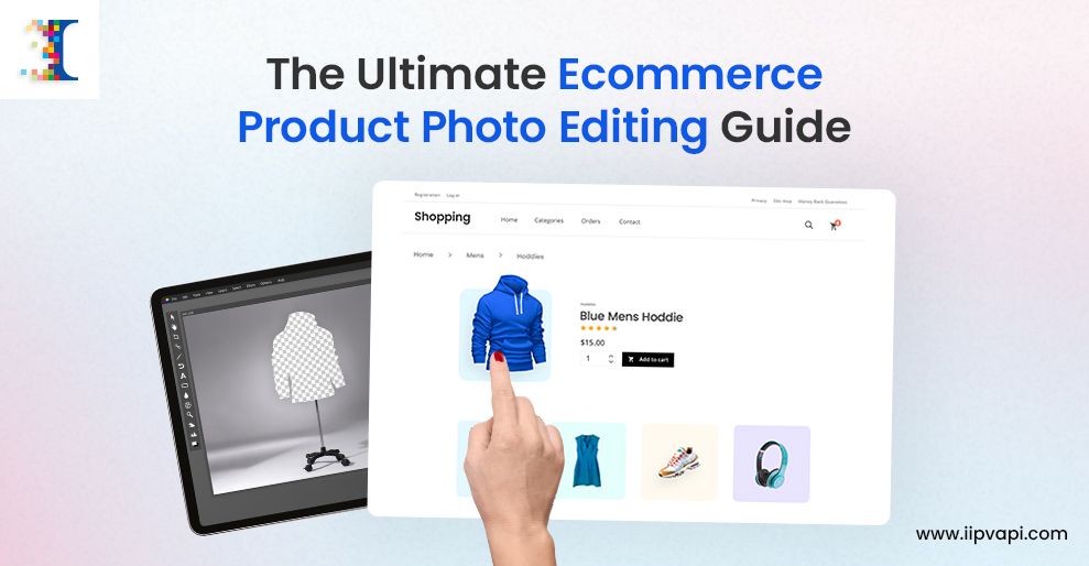 A Comprehensive Guide To Ecommerce Product Photo Editing
